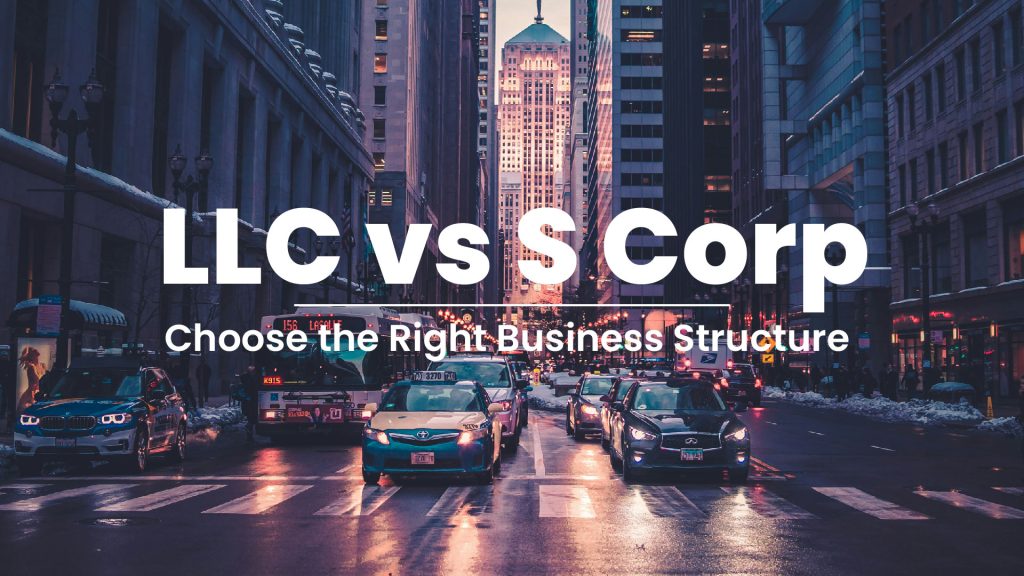 LLC vs S Corp: Choose the Right Business Structure – W. E. Stevens, PC